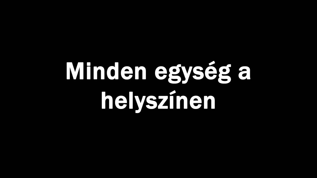 Minden egység a helyszínen - Hírkatarzis - Az érdekességek katarzisa